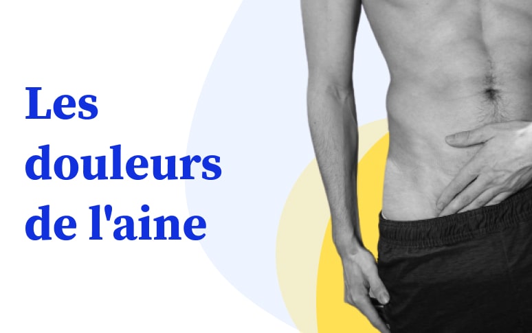 Module - Les douleurs de l'aine