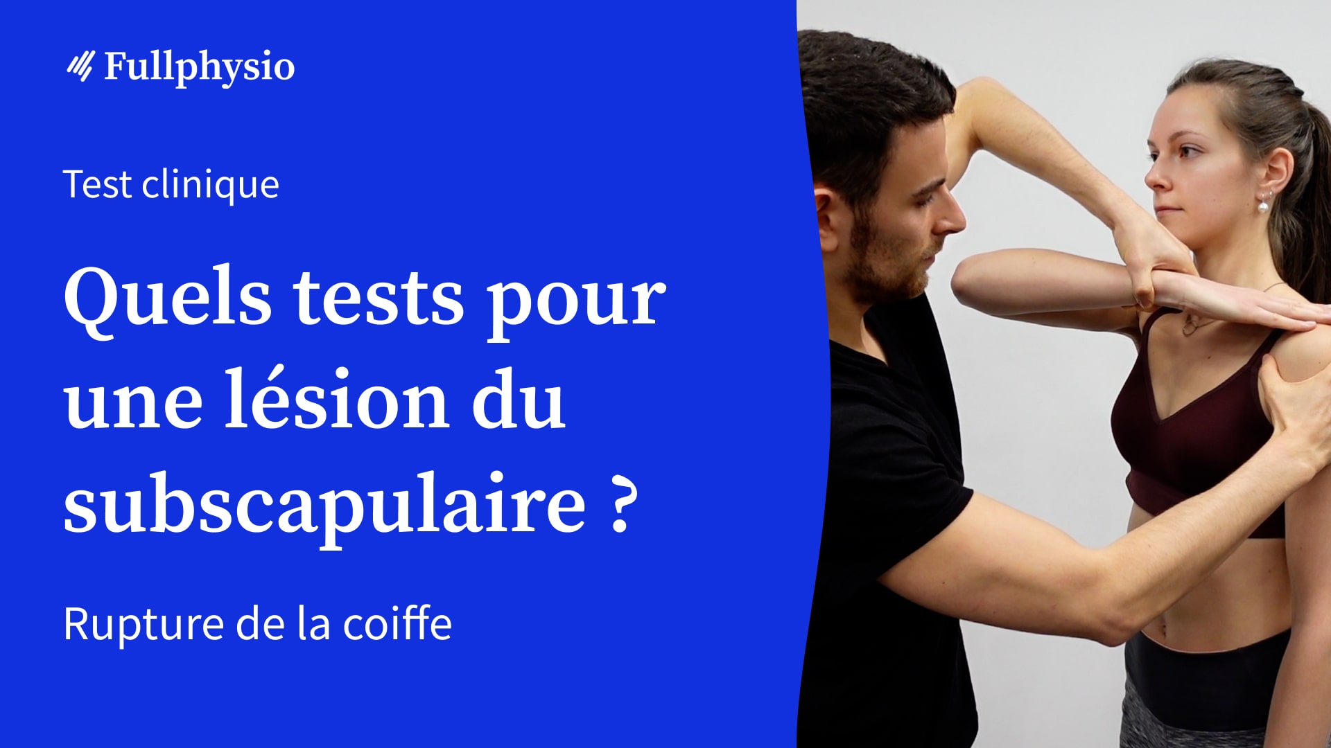 Quels tests pour une lésion du Subscapulaire