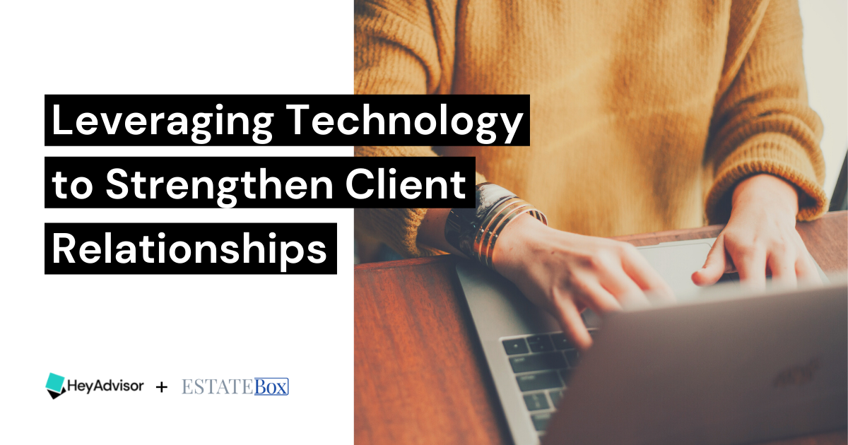 Leveraging Technology to Strengthen Client Relationships