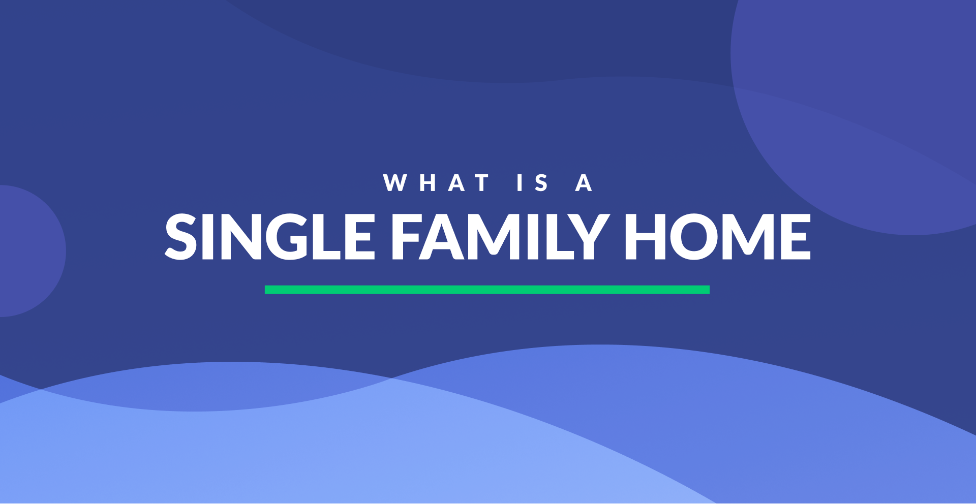 What Is A Single Family Home | Definition & Examples