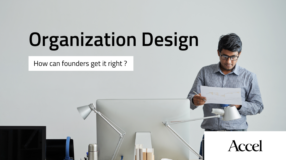 Organization Design: How Founders Can Get it Right