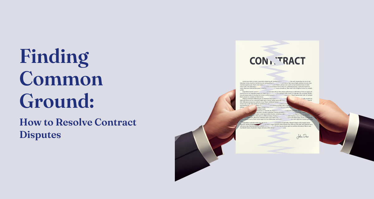 How to Resolve Contract Disputes