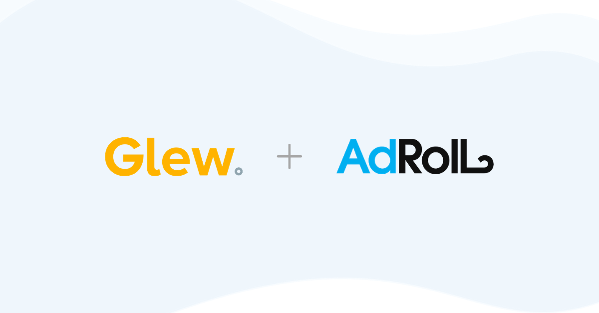 Advanced AdRoll Reporting and Analytics | Glew