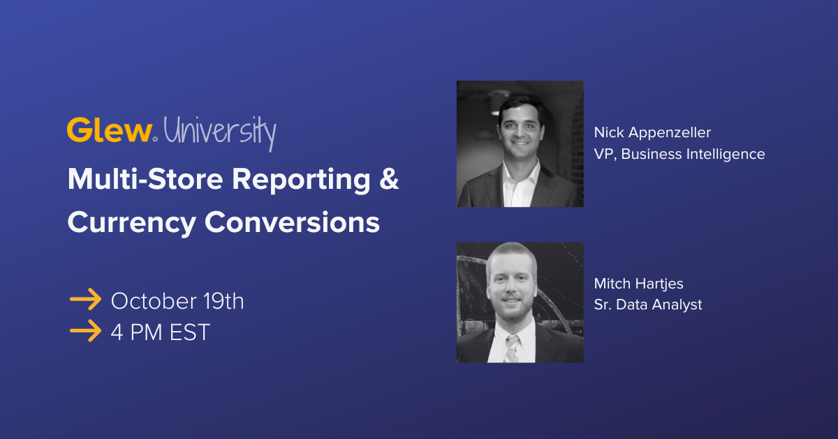 Multi-Store Reporting & Currency Conversions | Glew