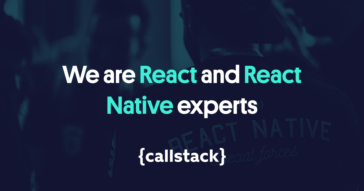 React and React Native Development Experts {callstack}