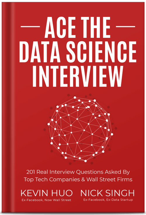 Ace The Data Science Interview
