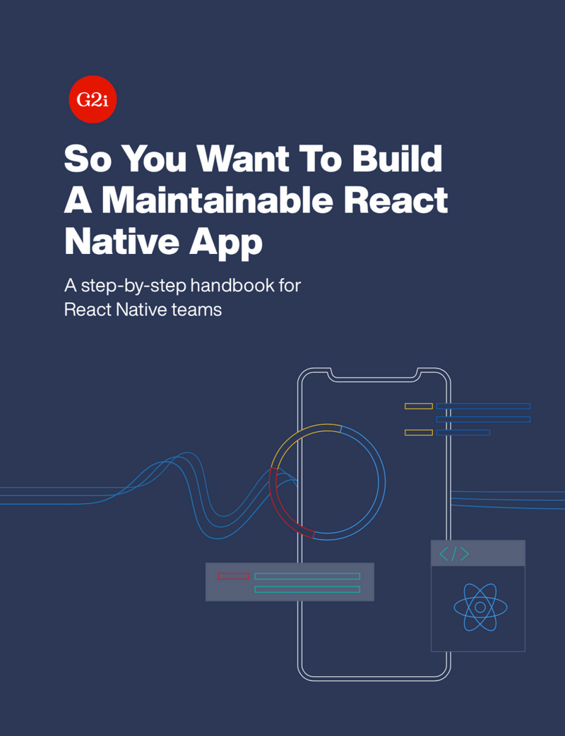 G2i How To Build A Maintainable React Native App