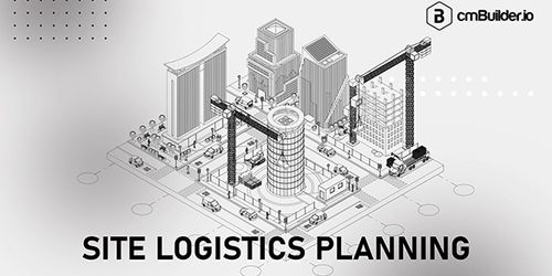 Guide to Effective Site Logistics Planning in Construction