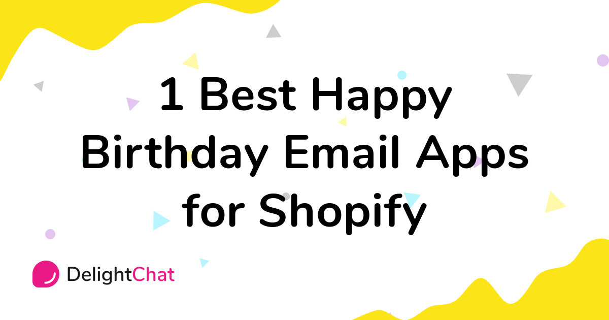 1 Best Happy Birthday Email Apps for Shopify in 2022