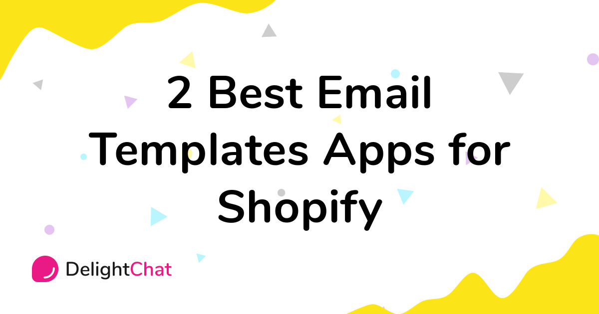 4 Best Email Templates Apps for Shopify in 2022