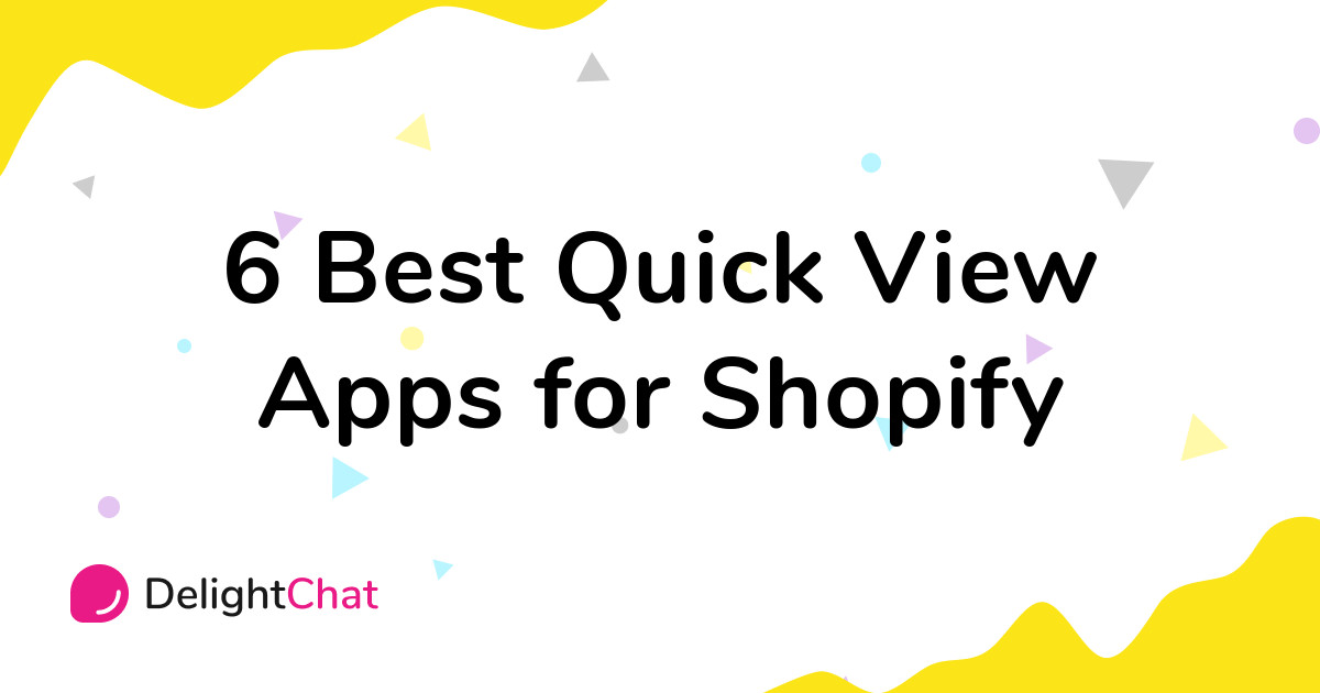 6 Best Quick View Apps For Shopify In 2022