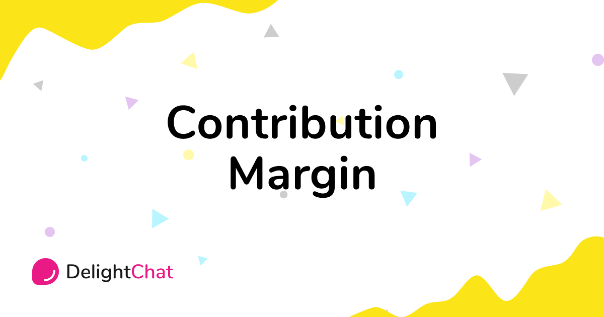 Contribution Margin - Ecommerce Glossary