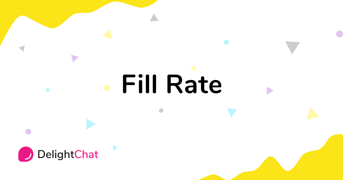 Fill Rate - Ecommerce Glossary