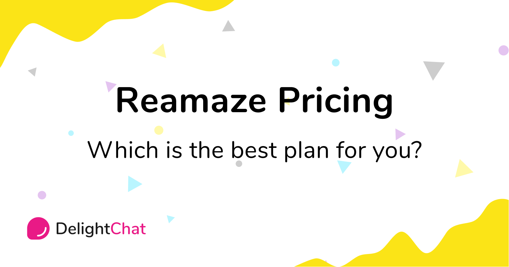 Reamaze Pricing: Which is the Best Plan for You?