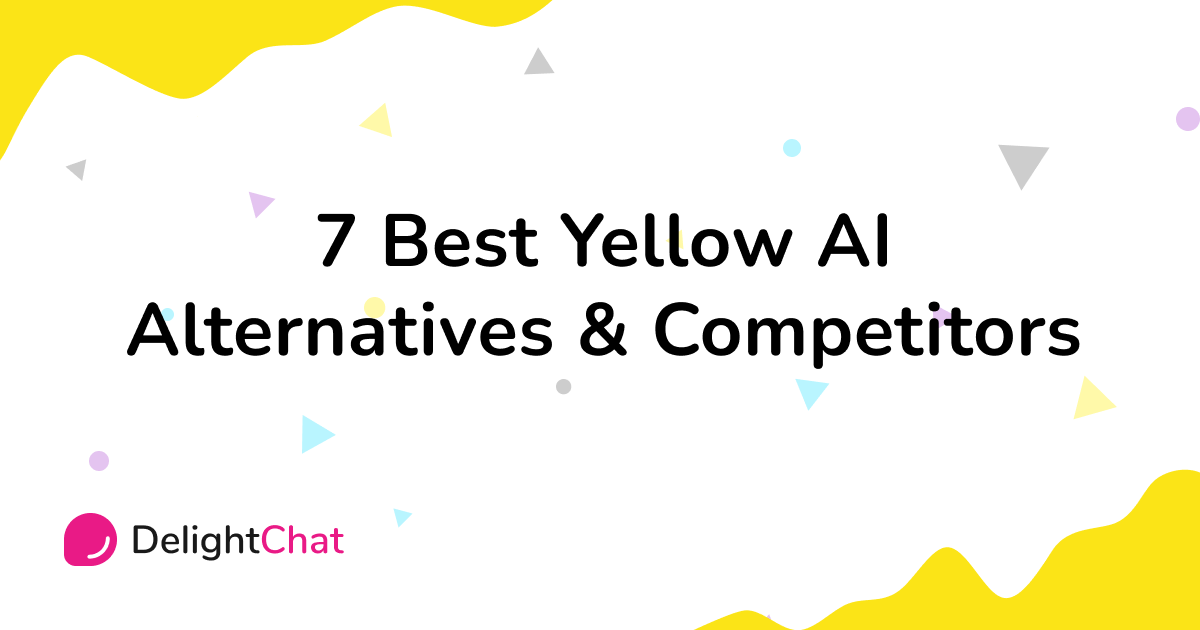 7 Best Yellow AI Alternatives & Competitors in 2023