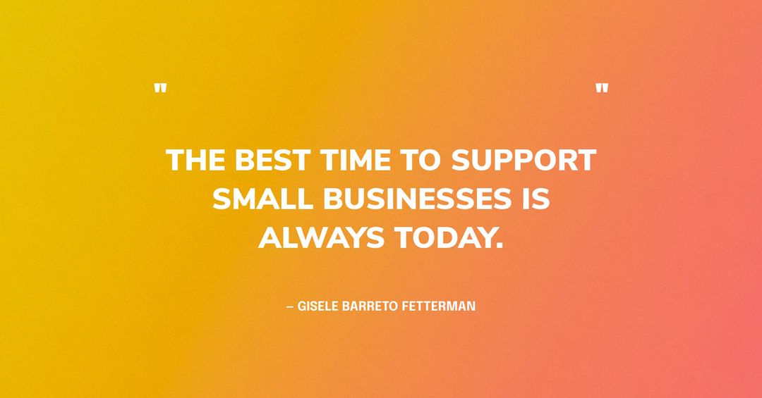 72 Small Business Quotes for Entrepreneurs & Customers