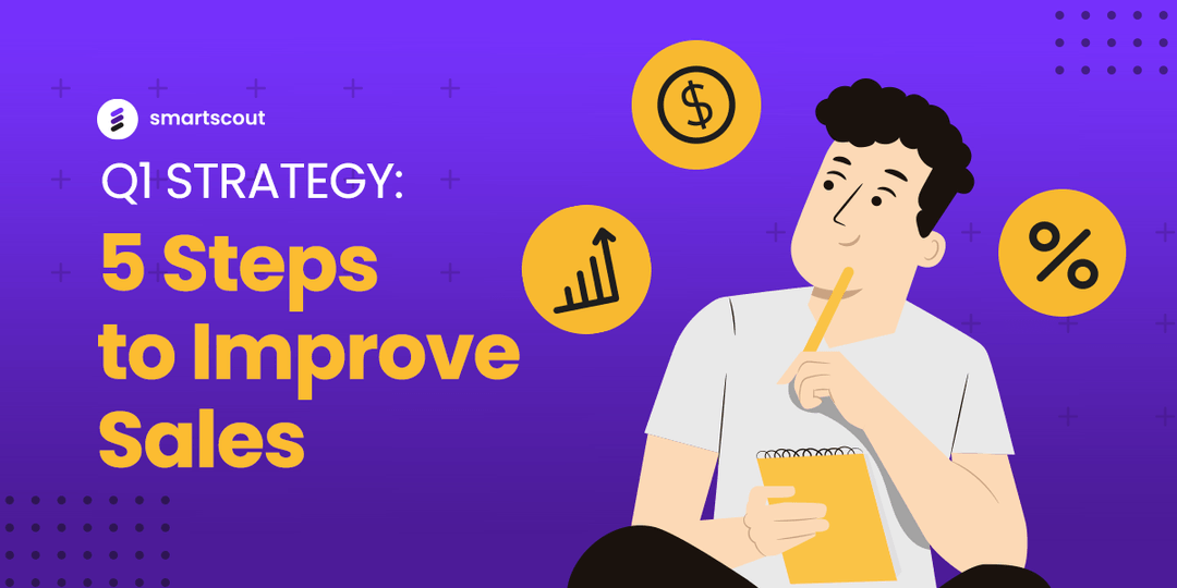 Q1 Strategy: 5 Steps to Improve Sales