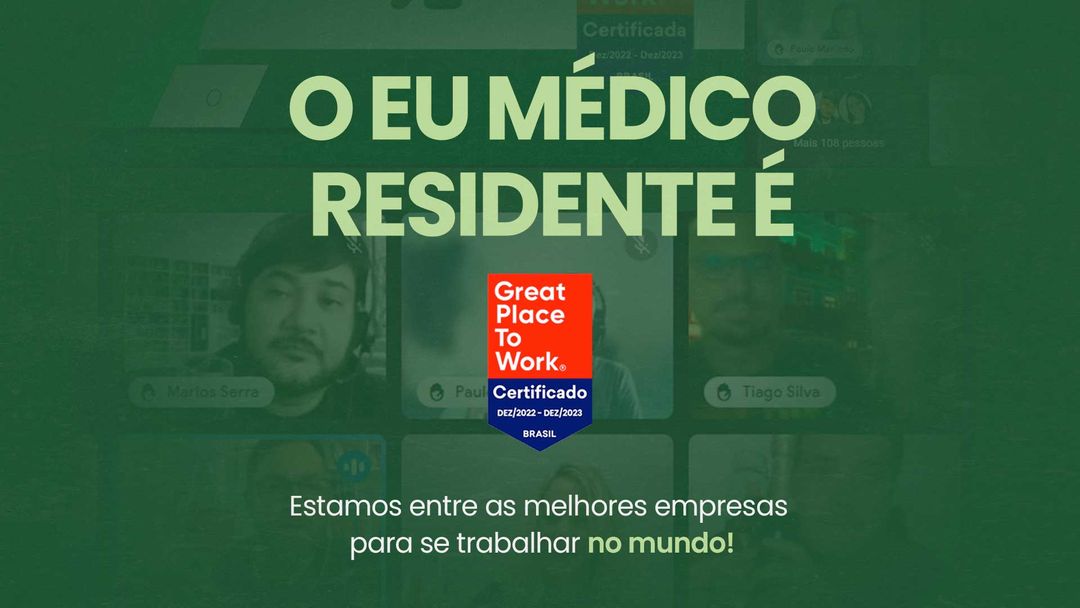 O Eu Médico Residente é uma empresa GPTW