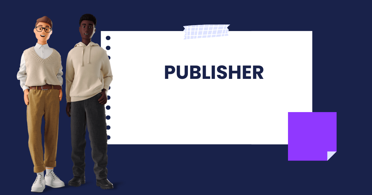 Publishers in Affiliate Marketing: Definition and Examples