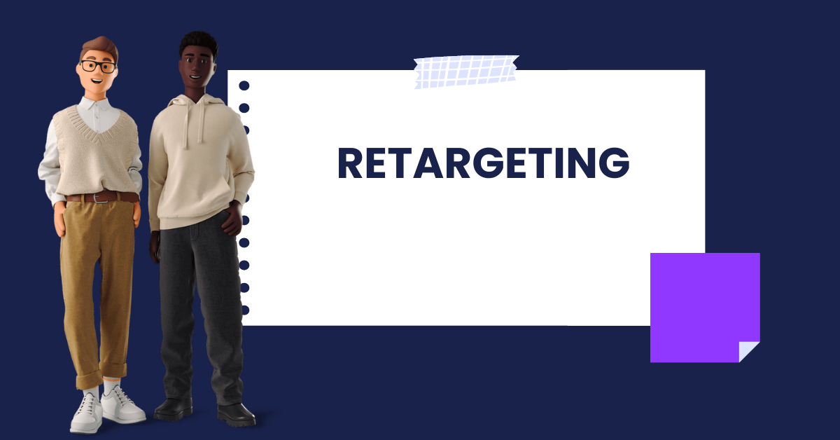 Retargeting in Affiliate Marketing: Definition and Examples