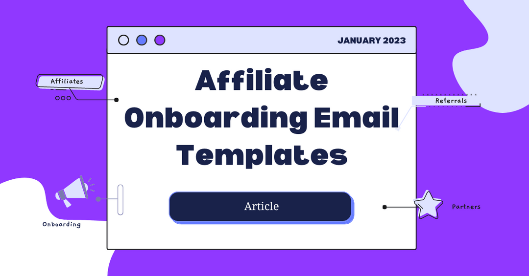 7+ Best Affiliate Onboarding Email Templates & Examples