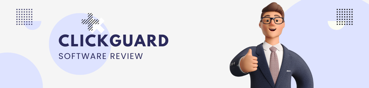 ClickGUARD - Full Review, Pricing, Features & More!