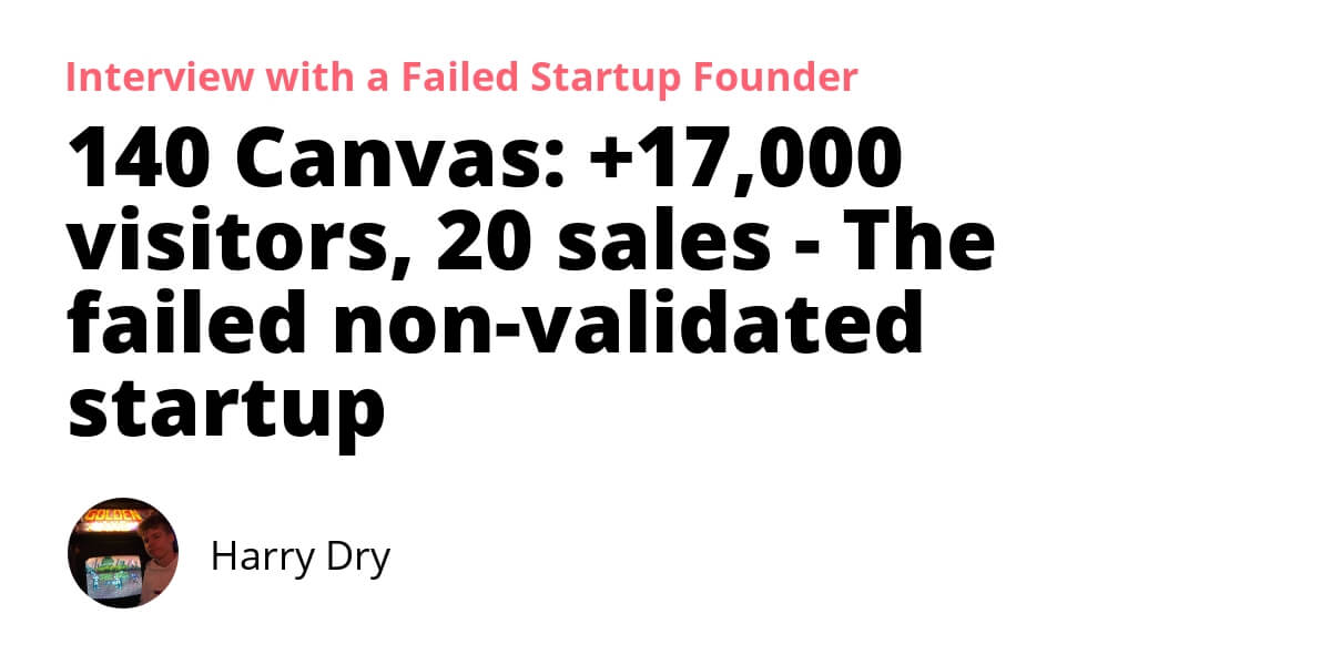 140 Canvas: The story of a failed non-validated startup