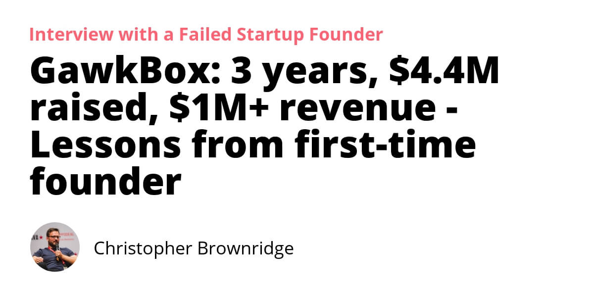 3 years, $4.4M raised, $1M+ revenue - The first-time founder