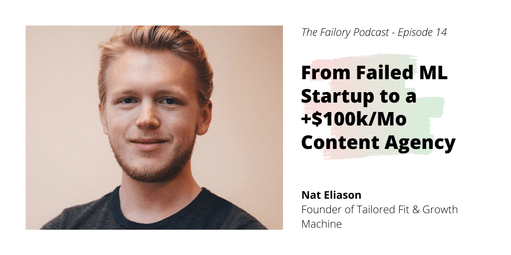 From Failed ML Startup to a $100k/Mo Content Agency, with Nat Eliason