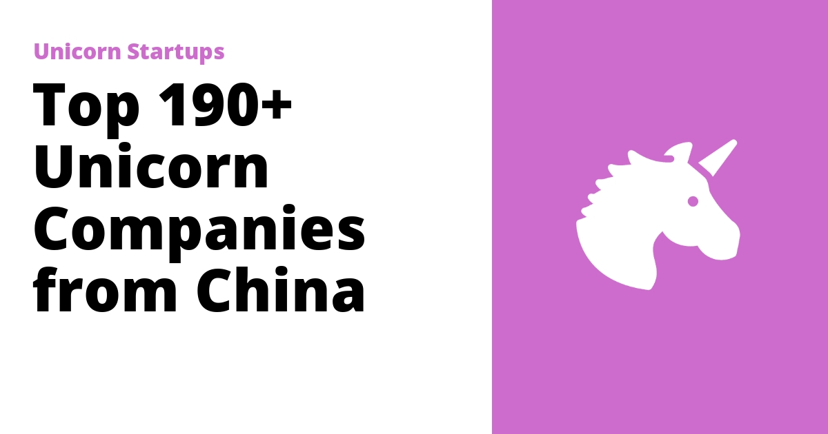 Top 190+ Unicorn Companies from China