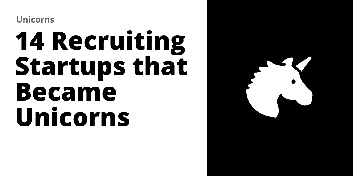 14 Recruiting Startups that Became Unicorns