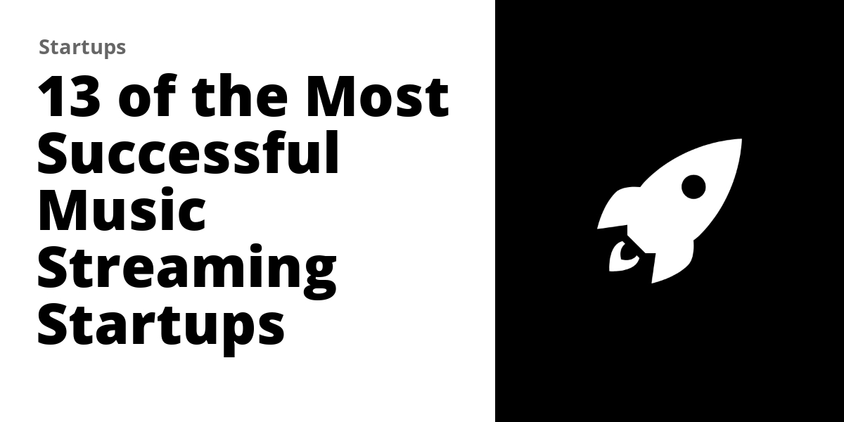 13 of the Most Successful Music Streaming Startups