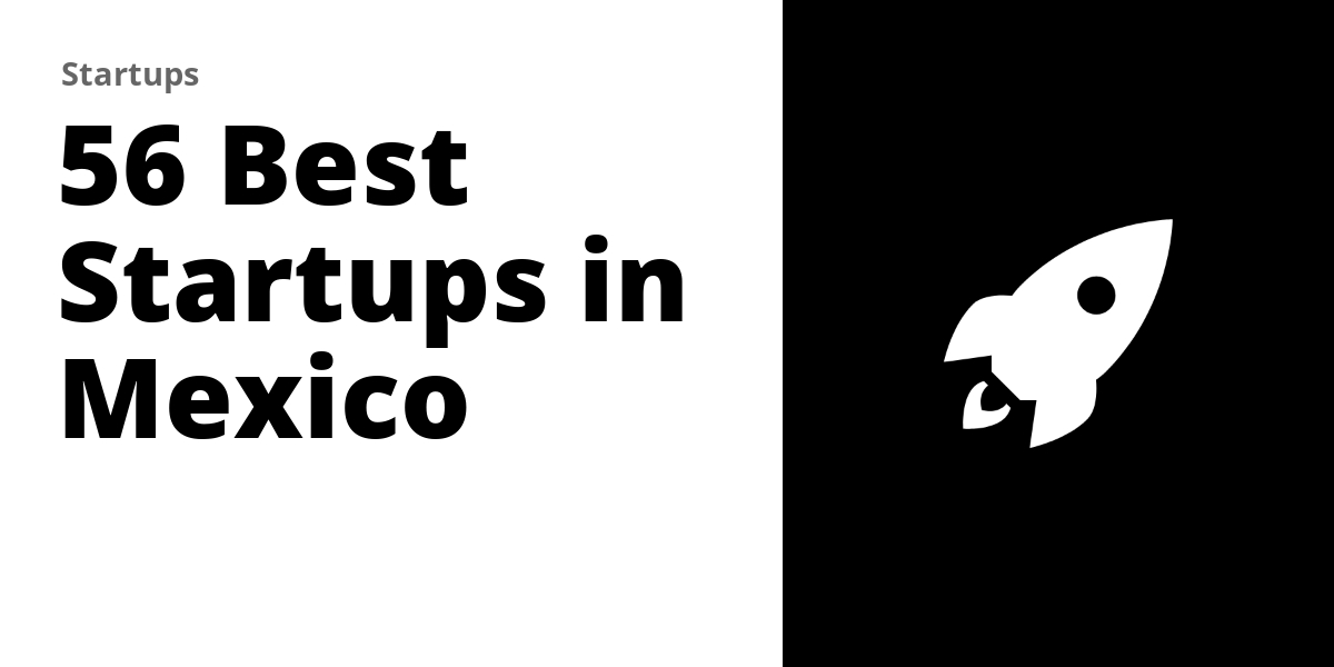 56 Best Startups in Mexico