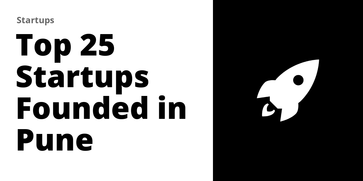 Top 25 Startups Founded in Pune