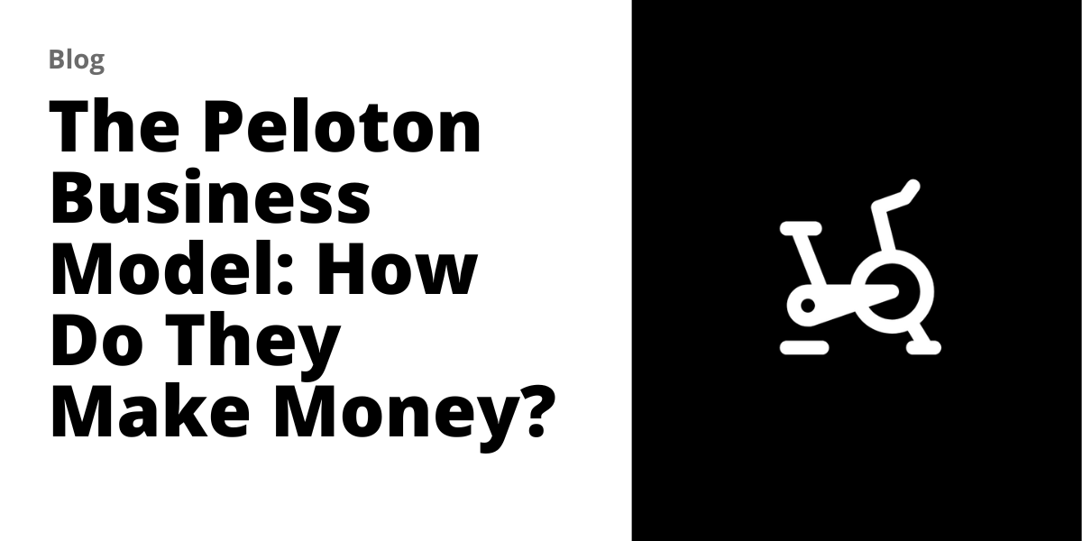 The Peloton Business Model: How Do They Make Money?