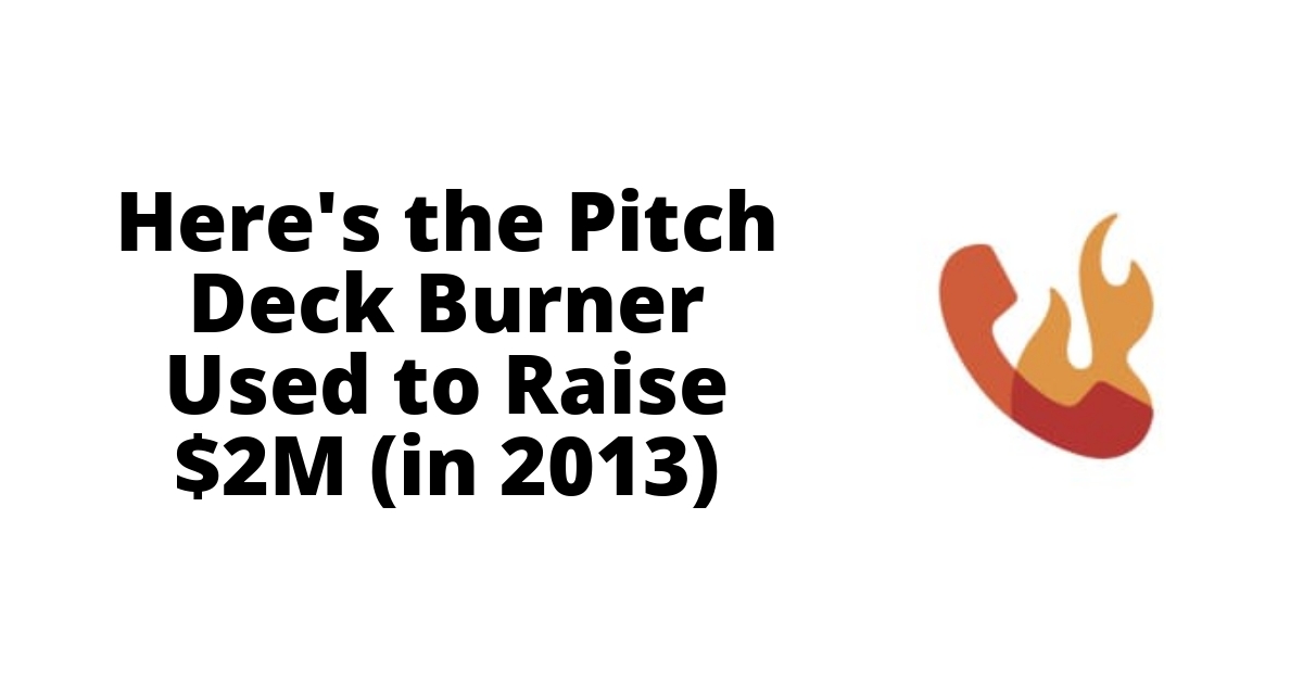The Pitch Deck Burner Used to Raise $2M