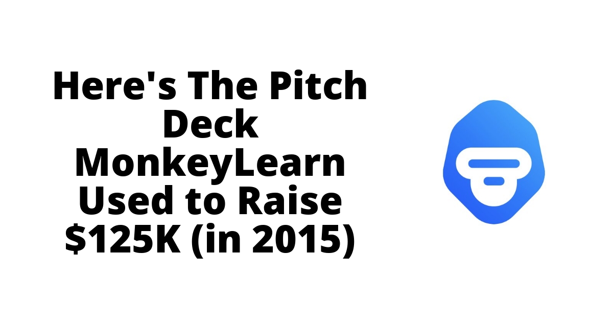 The Pitch Deck MonkeyLearn Used to Raise $125K