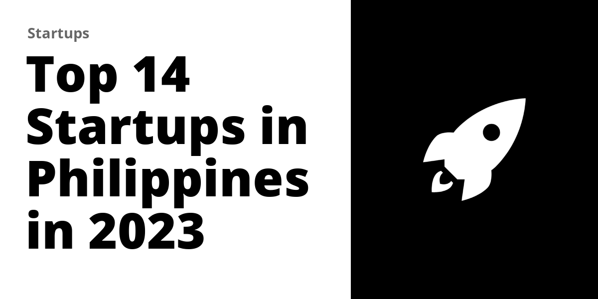 Top 14 Startups in Philippines in 2023