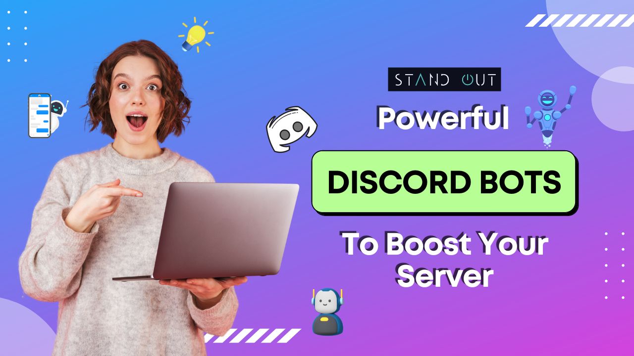 Top 8 Powerful Discord Bots To Keep Your Server Happening! - STANDOUT ...
