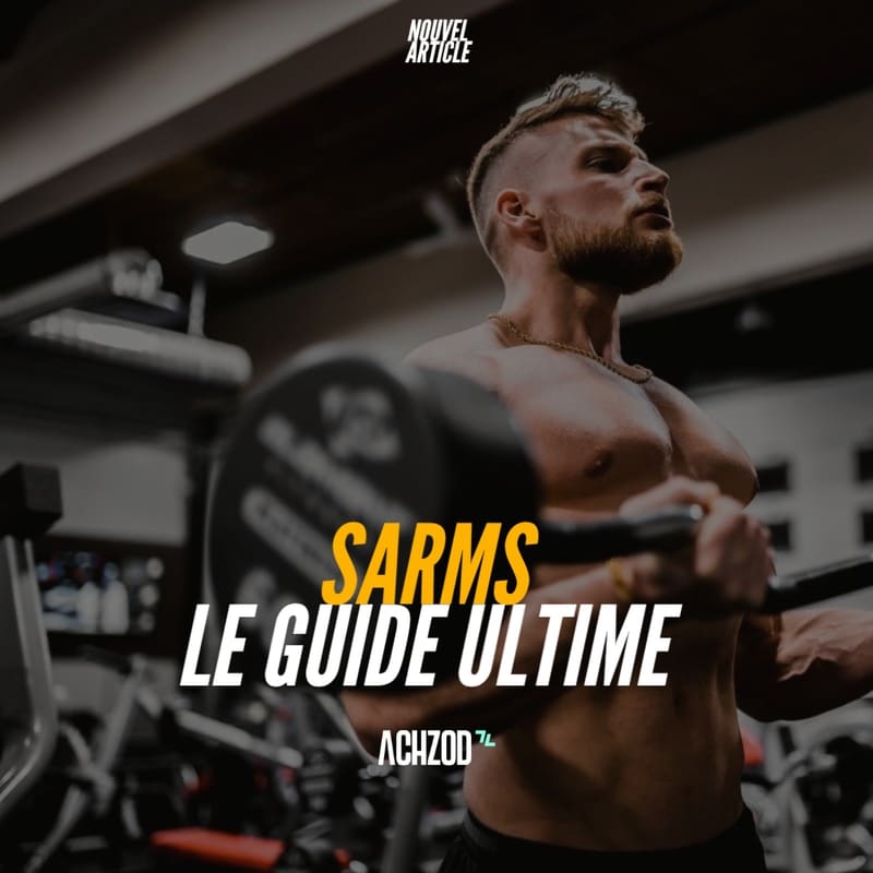 SARMS le guide complet - AchzodCoaching