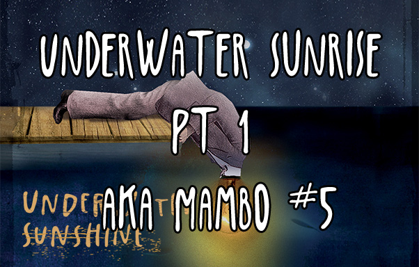 Underwater Sunshine: The Podcast - Episode 34: Underwater Sunrise Pt 1 ...