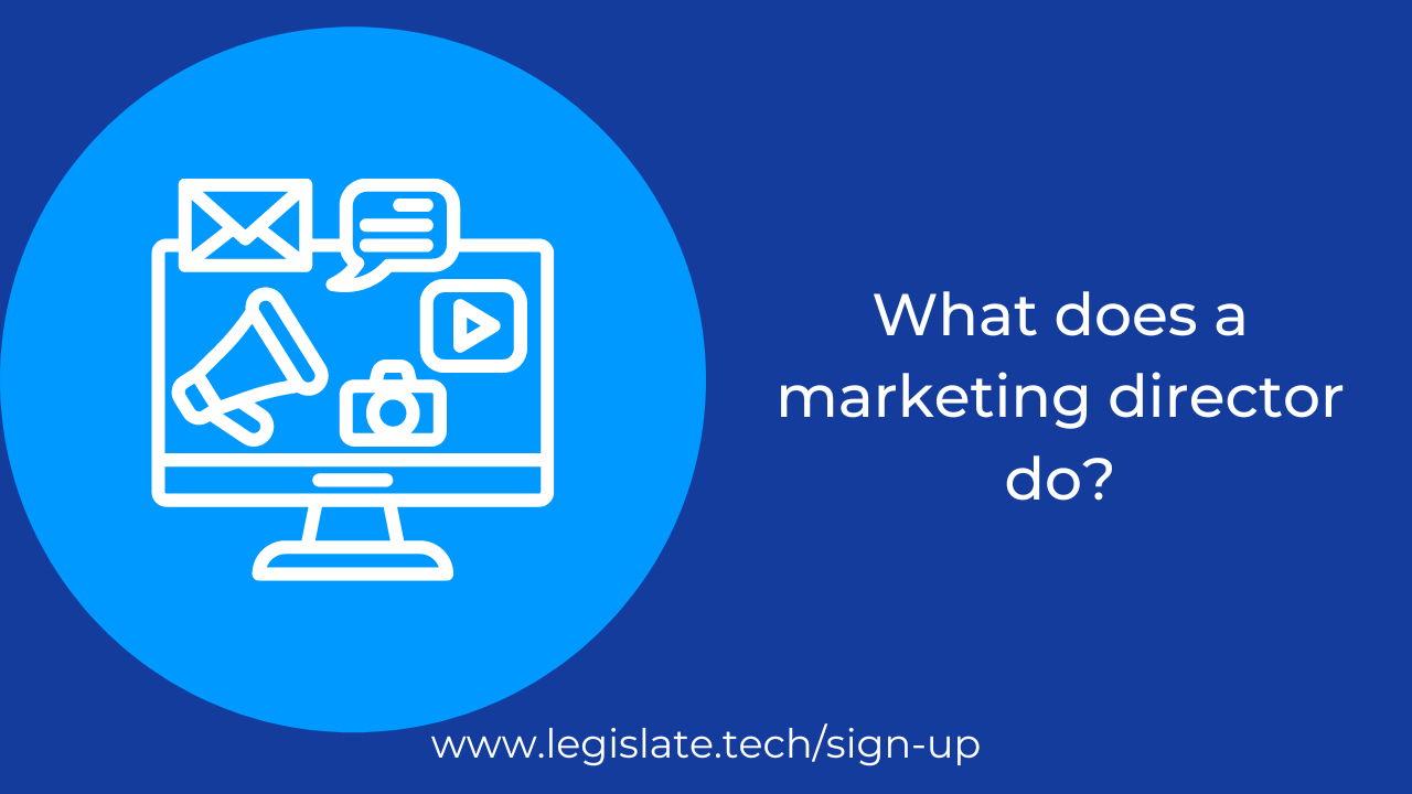What does a marketing director do? - Legislate