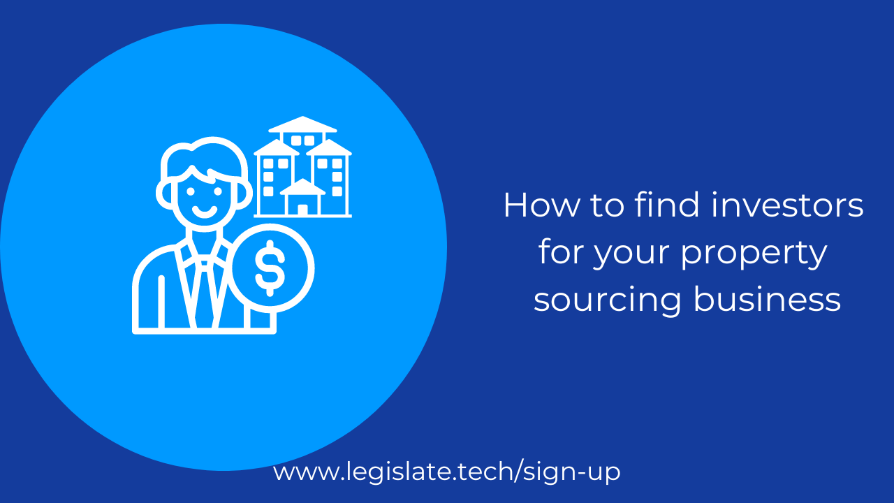How to find investors for property sourcing - Legislate