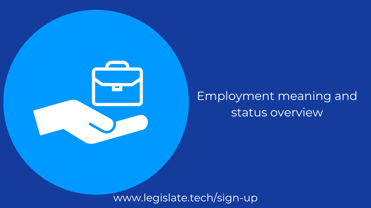 What is employment and the status of employment? - Legislate