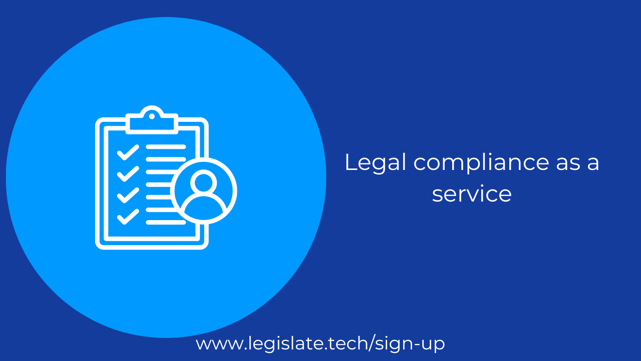 Legal compliance as a service - Legislate