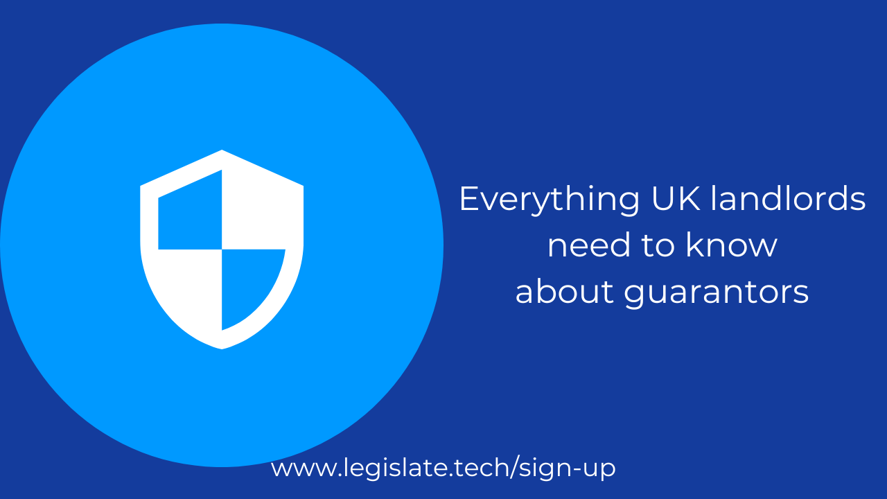 Everything UK landlords need to know about guarantors - Legislate