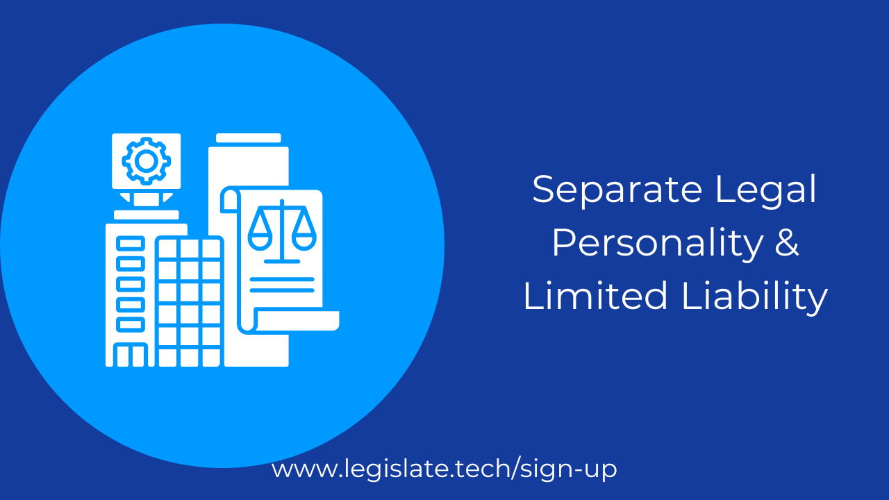 Separate Legal Personality & Limited Liability - Legislate