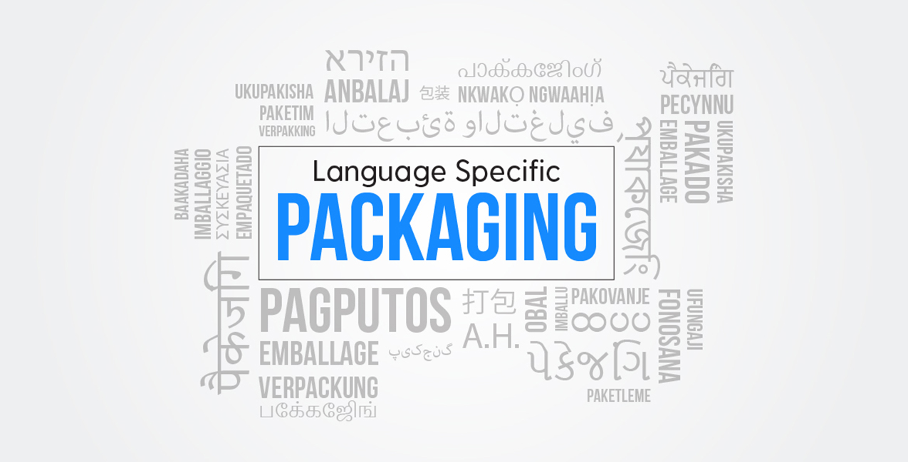 Create Global Impact with Language Specific Packaging