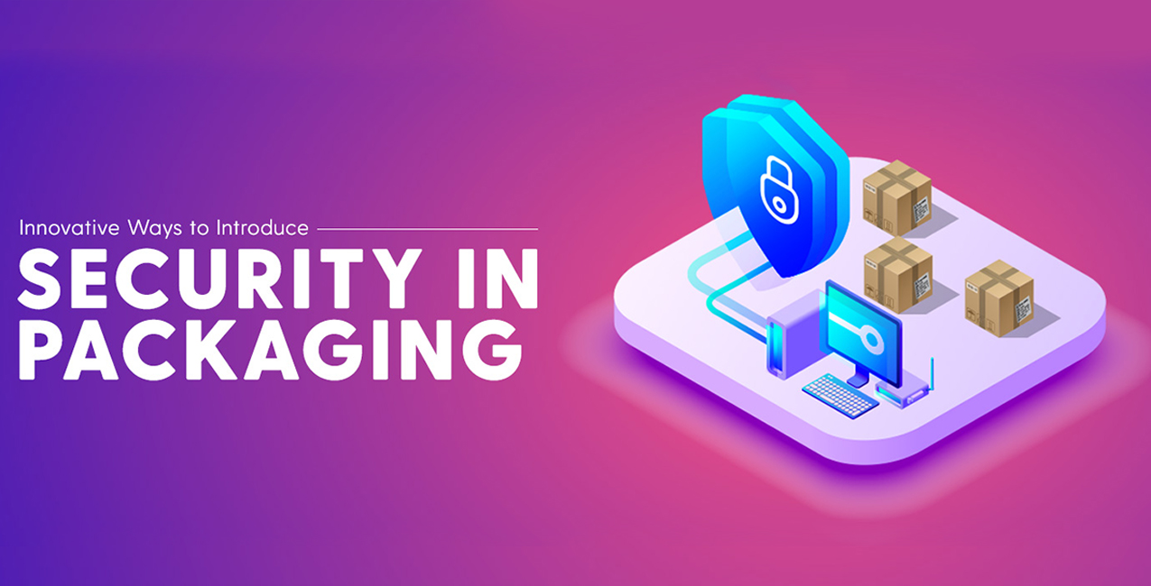 Innovations in Packaging Security Features