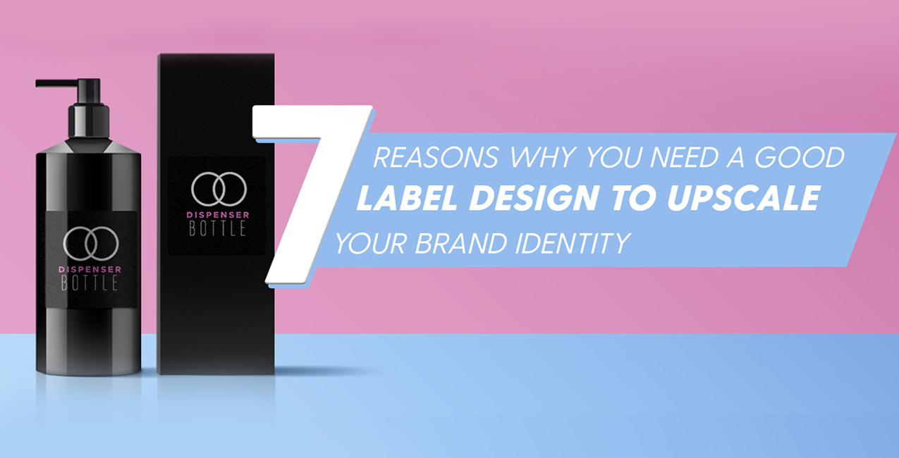 Why You Need a Good Label Design to Upscale Your Brand Identity?